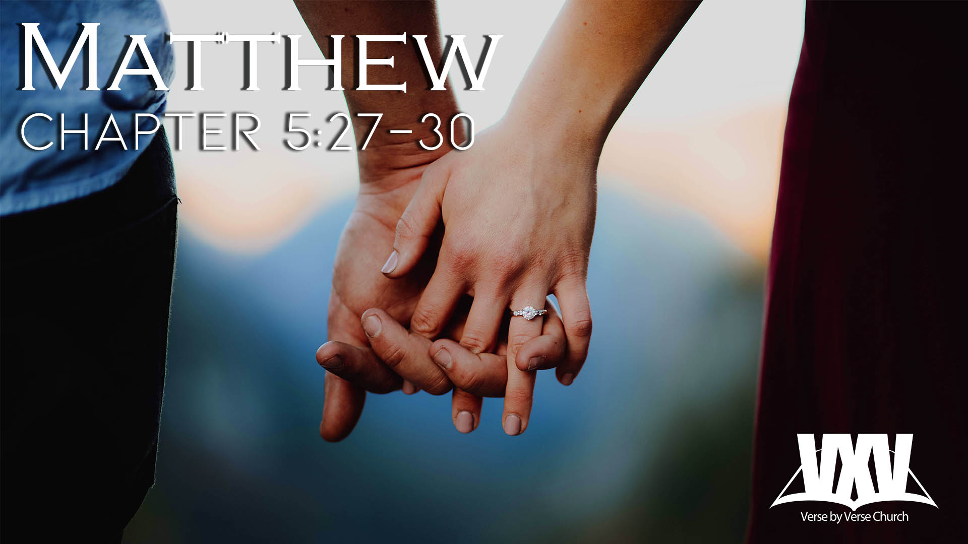 Matthew 5 27 30 Verse By Verse Matthew 5 27 30 Verse By Verse